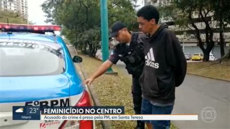 Pm Prende Acusado De Matar Ex Mulher Com Pelo Menos 16 Tiros Rj1 G1