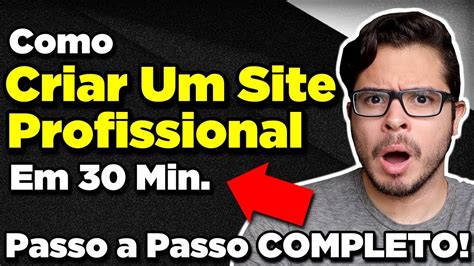como criar um site blog profissional em 30 minutos tutorial completo