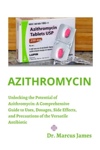 Azithromycin Unlocking The Potential Of Azithromycin A Comprehensive Guide To Uses Dosages