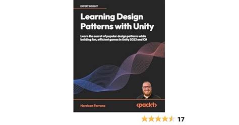 Harrison Ferrones Learning Design Patterns With Unity Sohini Ghosh