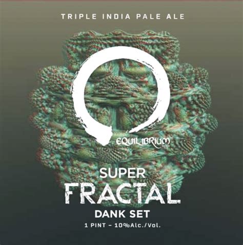 Super Fractal Dank Set Equilibrium Brewery Untappd