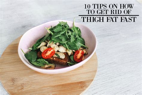 10 Tips On How To Get Rid Of Thigh Fat Fast