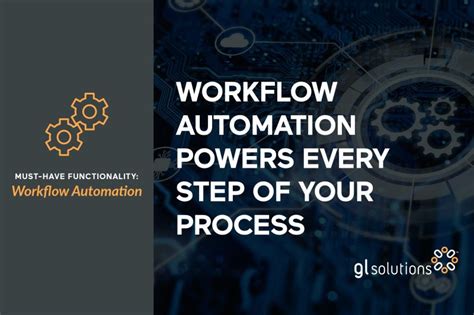 Automate Every Step In Your Workflow Process From Reviewing New Gl