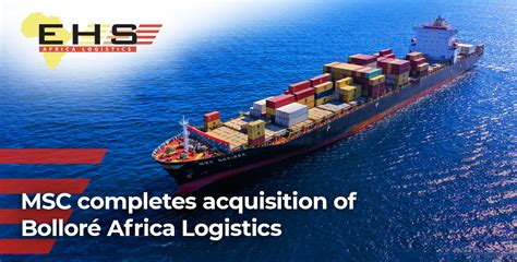 Msc Completes Acquisition Of Bolloré Africa Logistics Transportation