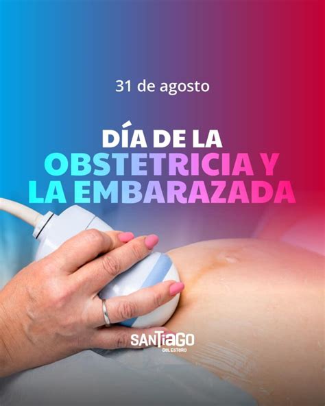 31 De Agosto Día De La Obstetricia Y De La Embarazada Santiago Del