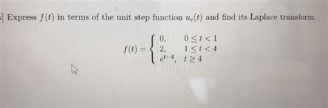 Solved 5 Express F T In Terms Of The Unit Step Function Chegg Com