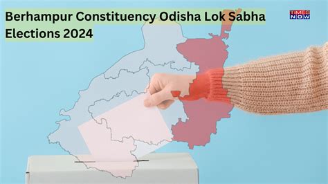 Berhampur Constituency Odisha Lok Sabha Elections 2024 Polling Dates