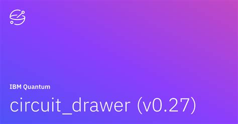 Circuitdrawer V027 Ibm Quantum Documentation