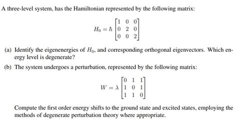 Solved A Three Level System Has The Hamiltonian Represented Chegg