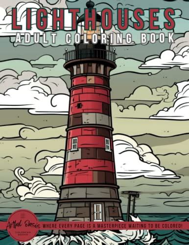 Lighthouses Adult Coloring Book Journey To Serenity Through The Beauty