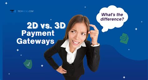 Difference Between 2d And 3d Payment Gateway Technicali Various