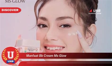 Temukan 6 Manfaat Bb Cream Ms Glow Yang Jarang Diketahui