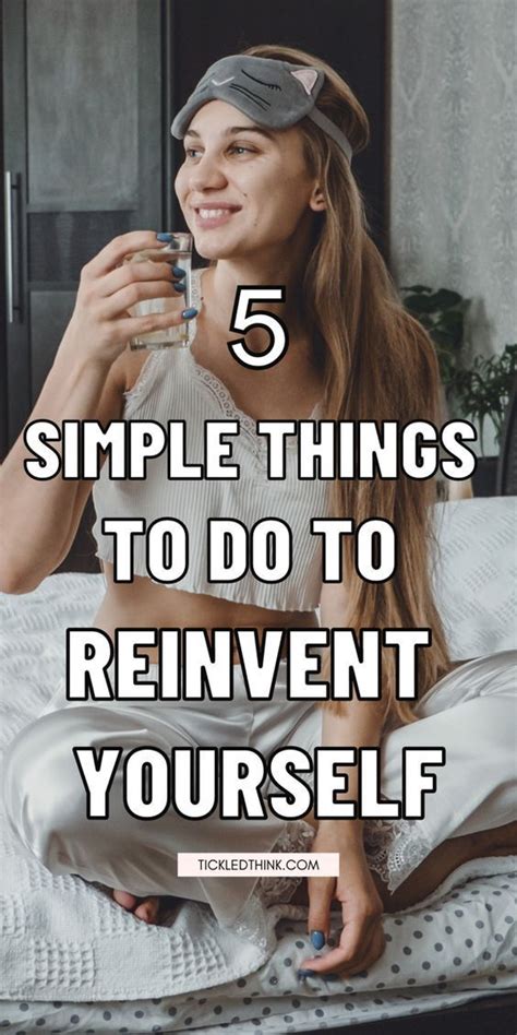 How To Reinvent Yourself And Change Your Life Artofit