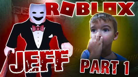 Roblox Jeff Chapter Escape The Killer Youtube