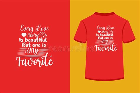 Every Love Story Is Beautiful But One Is My Favorite Stock Vector