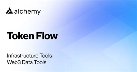 Token Flow Web3 Data Tools Alchemy