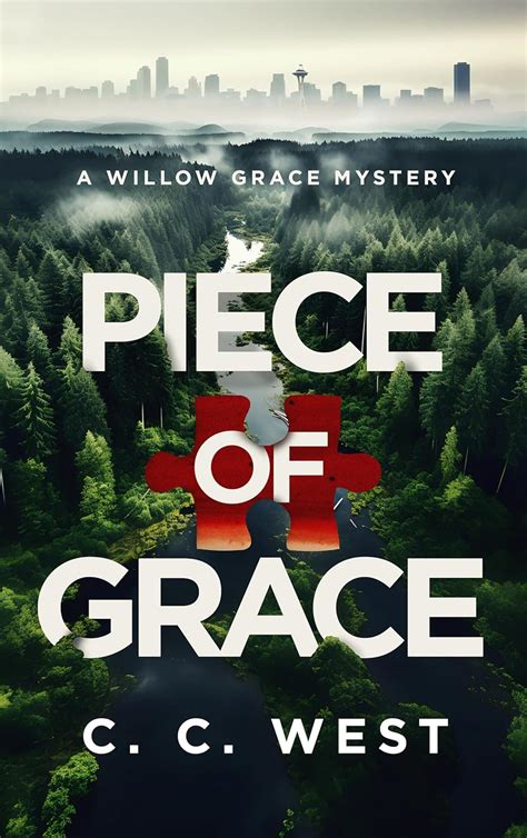 Piece Of Grace A Willow Grace Fbi Thriller Book 5 Ebook West Cc Warrant
