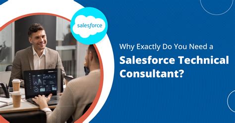 Salesforce Technical Consultant Benefits Of Hiring One