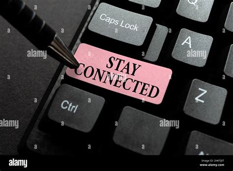 Text showing inspiration Stay Connected. Conceptual photo To keep communicating on each other To ...
