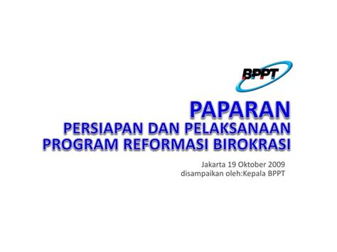 PPT PAPARAN PERSIAPAN DAN PELAKSANAAN PROGRAM REFORMASI BIROKRASI PowerPoint Presentation ID