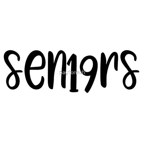 Seniors 19 Cursive By Payton Schnall Redbubble