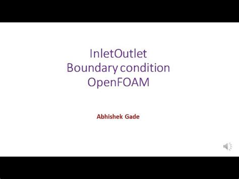 Abhishek Gade On Linkedin Inletoutlet Boundary Condition In Cfd Openfoam