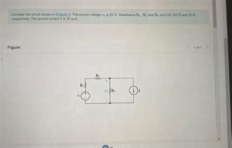 Solved Consider The Circult Shown In Figure 1 The Source