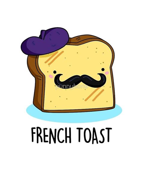 French Toast Funny Doodles Cute Food Drawings Funny D