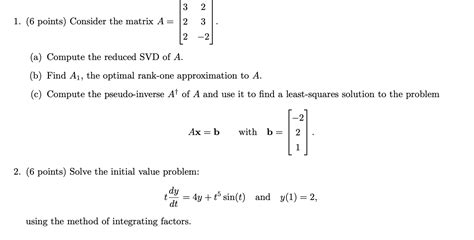 Solved 1 6 Points Consider The Matrix A⎣⎡32223−2⎦⎤ A
