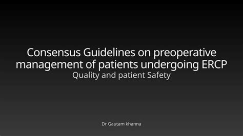 Consensus Guidelines Anaesthesia For Ercp Pptx