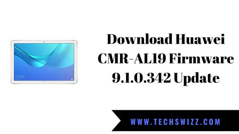 Download Huawei CMR-AL19 Firmware 9.1.0.342 Update | Firmware, Huawei ...