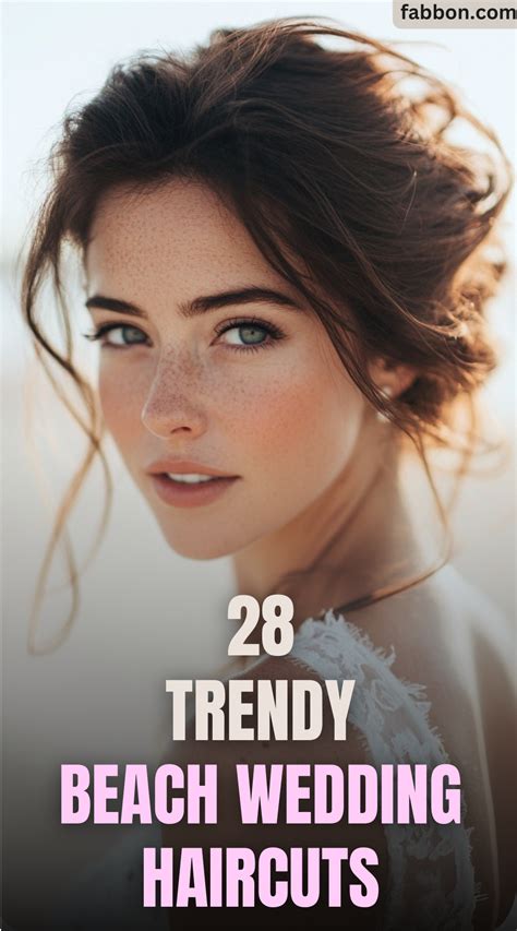 28 Trendy Beach Wedding Hairstyles To Shine On Your Special Day Beach