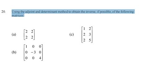 Solved Using The Adjoint And Determinant Method To Obtain