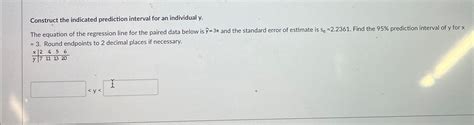 Solved Construct The Indicated Prediction Interval For An Chegg
