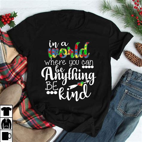 In A World Where You Can Be Anything Be Kind Shirt Teepython