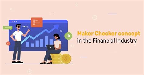 Maker Checker Concept The Central Principle Of Authorization By