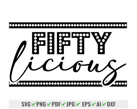 50 And Fabulous Svg Png 50th Birthday Svg Fifty Birthday Etsy