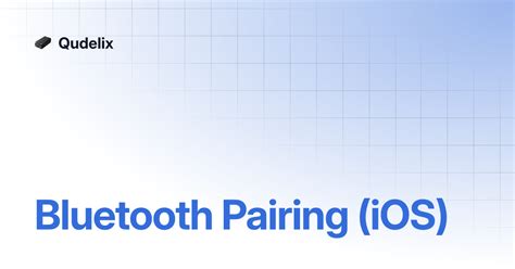 Bluetooth Pairing Ios Qudelix
