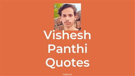 Vishesh Panthi Quotes About Success Patience Happiness Quotlr