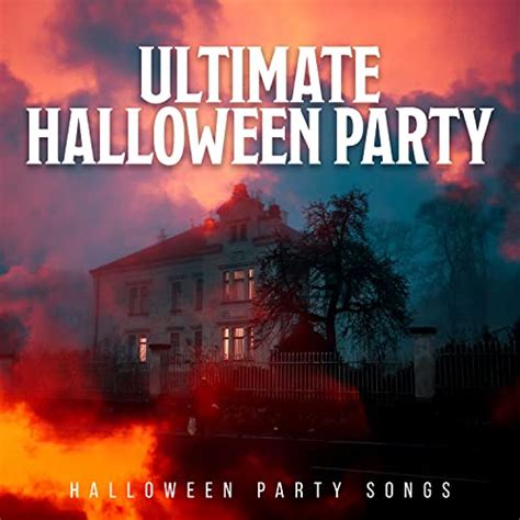 Ultimate Halloween Party By Halloween Party Songs On Amazon Music