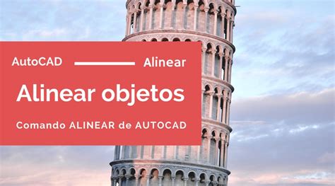 Alinear Objetos En AutoCAD