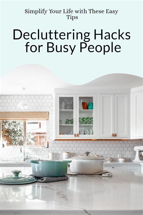 Decluttering Hacks For Busy People Simplify Your Life With These Easy Tips