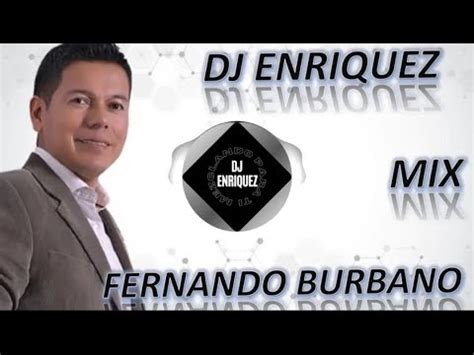 MIX FERNANDO BURBANO DJ ENRIQUEZ YouTube