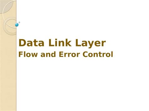 Ppt Data Link Layer Flow And Error Control Flow Control Flow Control
