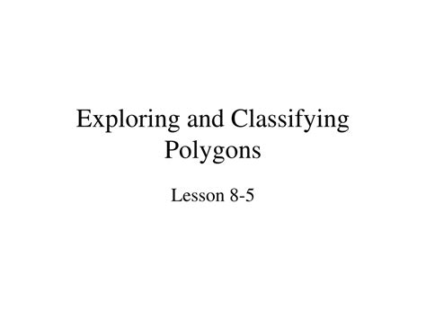 PPT Exploring And Classifying Polygons PowerPoint Presentation Free Download ID 479856