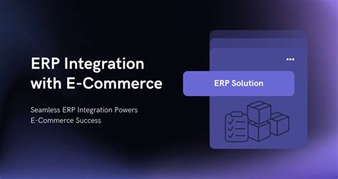 Ecommerce Erp Integration Boosts Your E Commerce Business