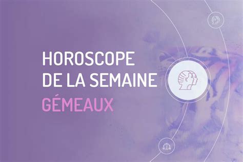 Lhoroscope De La Semaine Pour Gémeaux Wemystic France