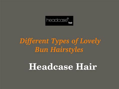 Different Types Of Lovely Bun Hairstyles Hair Styles Bun Hairstyles