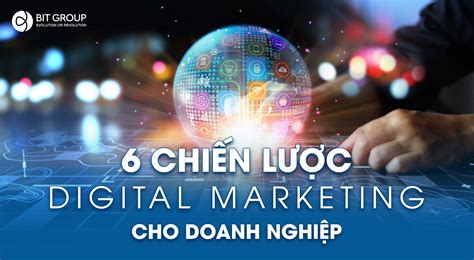Chiến Lược Digital Marketing Cho Doanh Nghiệp BIT Group