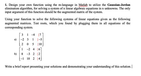 Solved USE MATLAB TO SOLVE THIS USE Gaussian Jordan Chegg